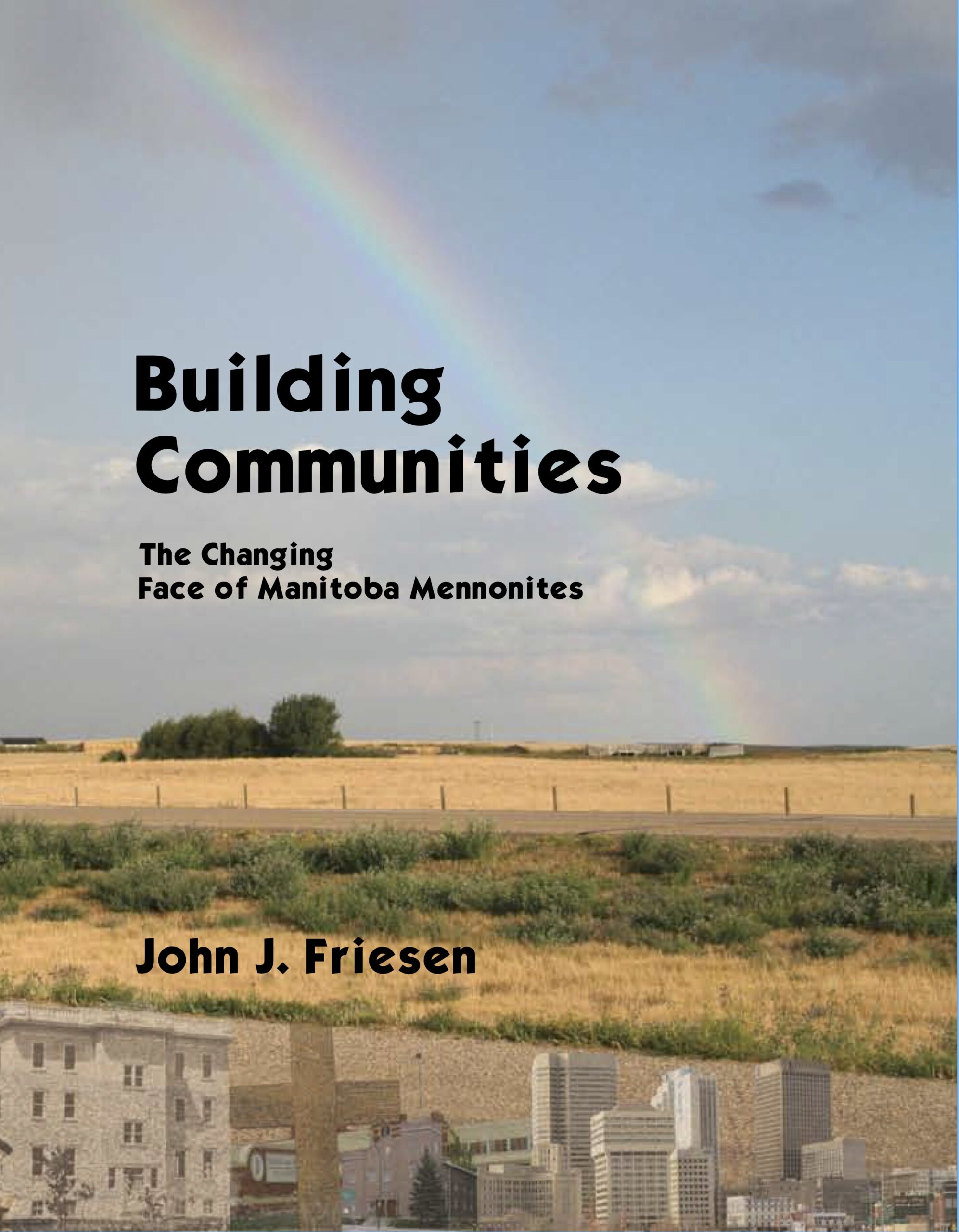 Building Communities: The Changing Face of Manitoba Mennonites ...